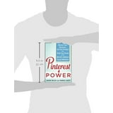 Pinterest Power: Market Your Business, Sell Your Product, and Build ...
