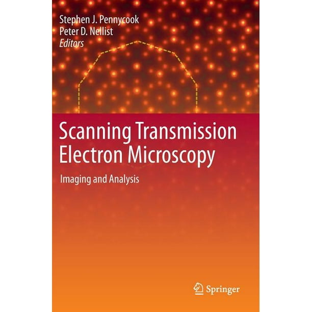 Scanning Transmission Electron Microscopy : Imaging and Analysis ...