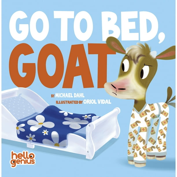 Hello Genius: Go to Bed, Goat (Board book) - Walmart.com - Walmart.com