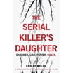 The Serial Killer's Daughter: A totally gripping thriller full of ...