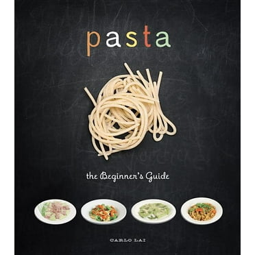 Homemade Pasta Made Simple : A Pasta Cookbook with Easy Recipes ...