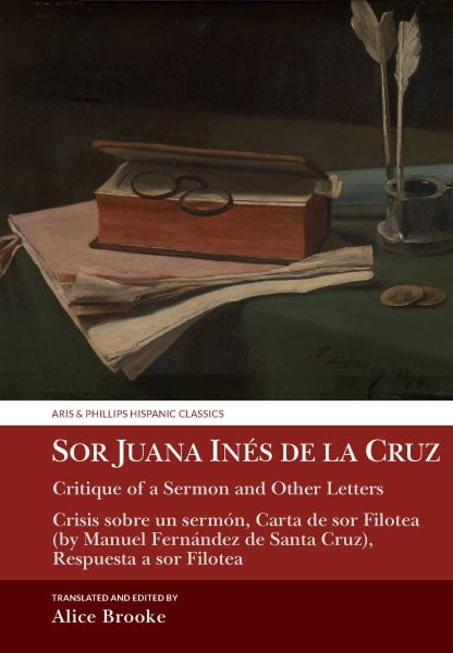 Pre-Owned Aris & Phillips Hispanic Classics Sor Juana Inés de la Cruz, Critique of a Sermon and ...