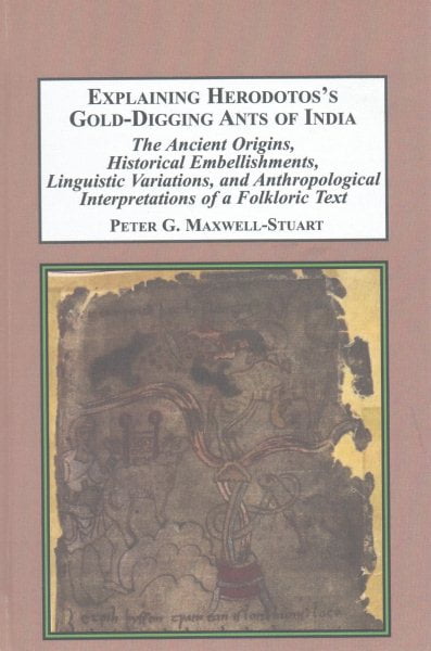 Explaining Herodotos's Gold-Digging Ants of India : The Ancient Origins ...