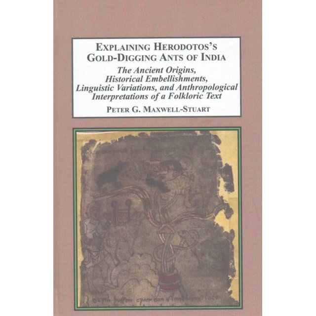 Explaining Herodotos's Gold-Digging Ants of India : The Ancient Origins ...