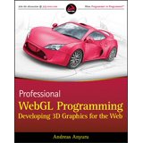 Professional Webgl Programming : Developing 3D Graphics for the Web ...