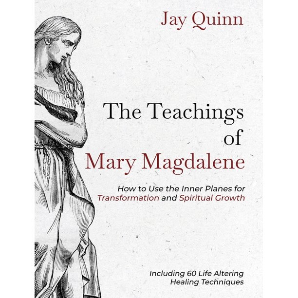 The Teachings of Mary Magdalene: The Teachings of Mary Magdalene : How ...