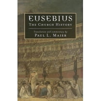 Eusebius: The Church History, (Paperback) - Walmart.com