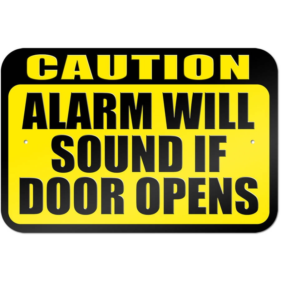 Caution Alarm Will Sound if Door Opens Sign - Walmart.com