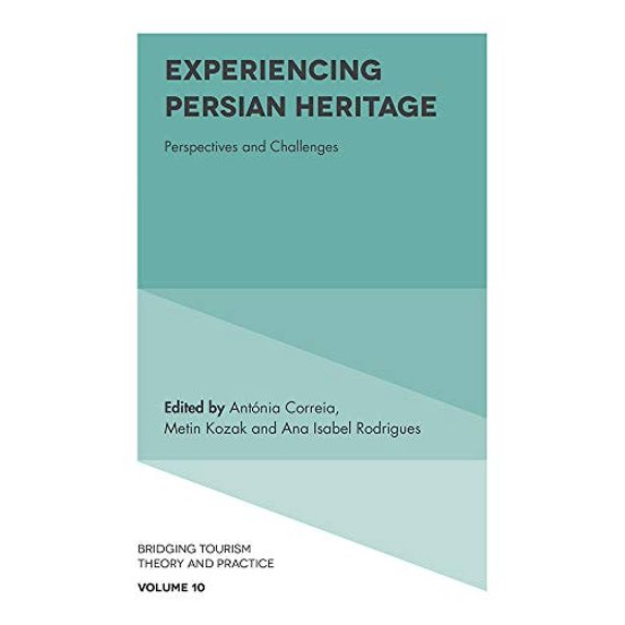 Pre-Owned Bridging Tourism Theory and Practice: Experiencing Persian Heritage: Perspectives and ...