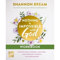 Nothing Is Impossible with God: Eleven Heroes. One God. Endless Lessons ...