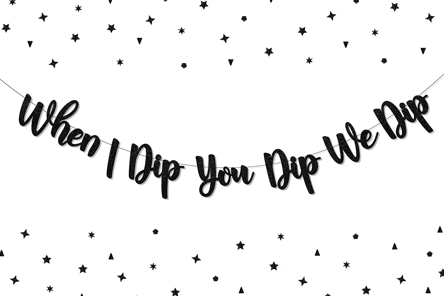 When I Dip You Dip We Dip Banner Black, 80s 90s Birthday Party Glitter Banner Bachelorette Party ...