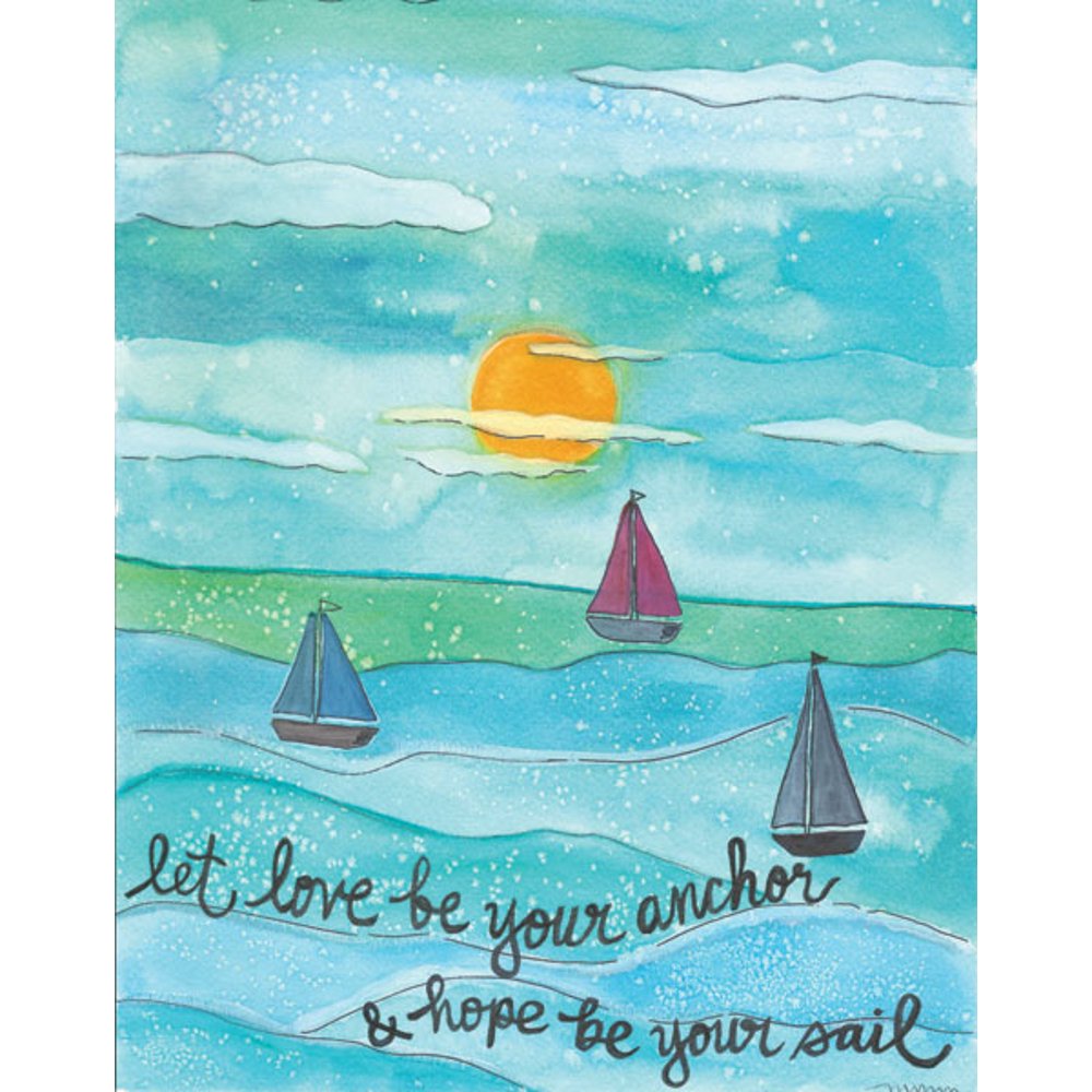 Beautiful Inspirational "Let Love Be Your Anchor and Hope Be Your Sail ...