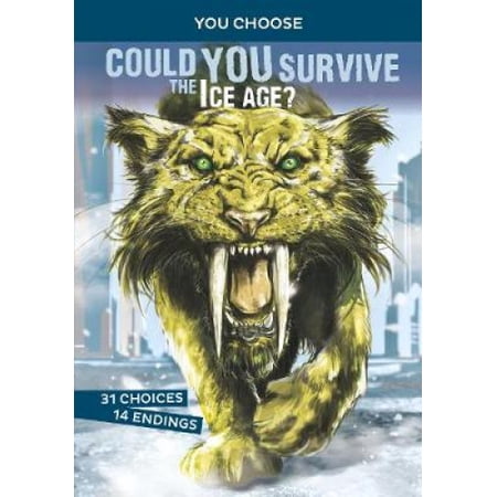 Could You Survive the Ice Age?: An Interactive Prehistoric Adventure ...