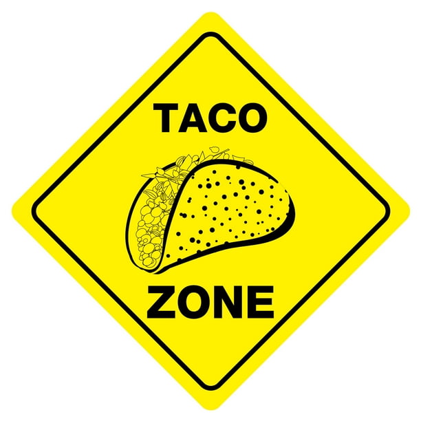 TACO ZONE Funny Novelty Food Xing Sign - Walmart.com - Walmart.com