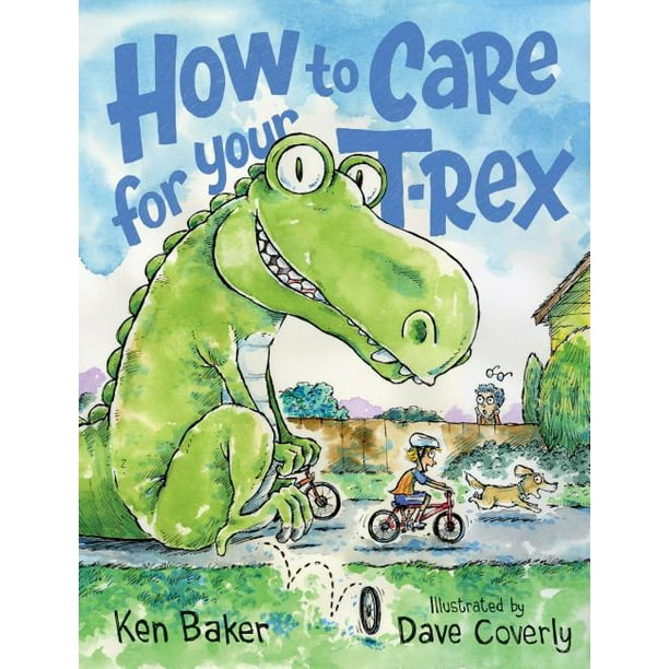 How to Care for Your T-Rex (Hardcover) - Walmart.com
