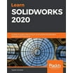 Learn SOLIDWORKS 2020 (Paperback) - Walmart.com