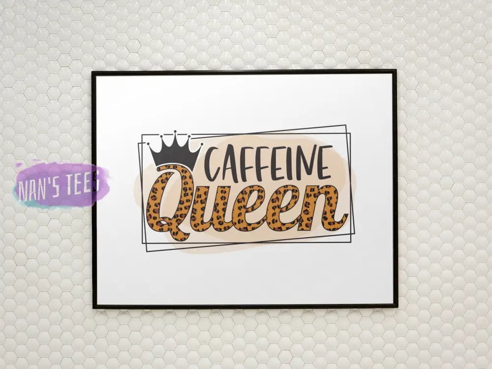 Caffeine Queen - 8 x 10 inch Unframed Art Print - Walmart.com