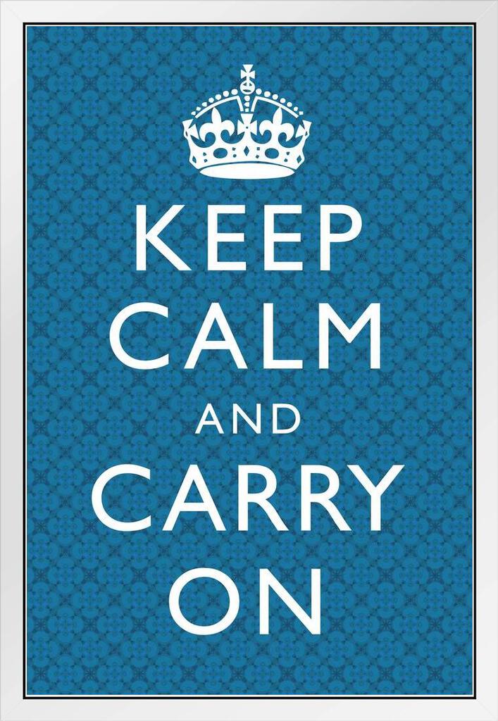 Keep Calm Carry On Motivational Inspirational WWII British Morale Blue ...