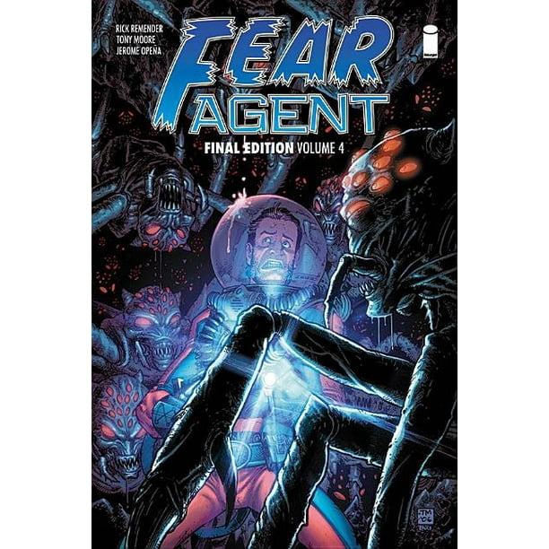 Fear Agent: Final Edition Volume 4 (Paperback) - Walmart.com - Walmart.com