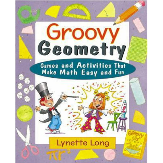 Pre-Owned Groovy Geometry: Games and Activities That Make Math Easy and ...