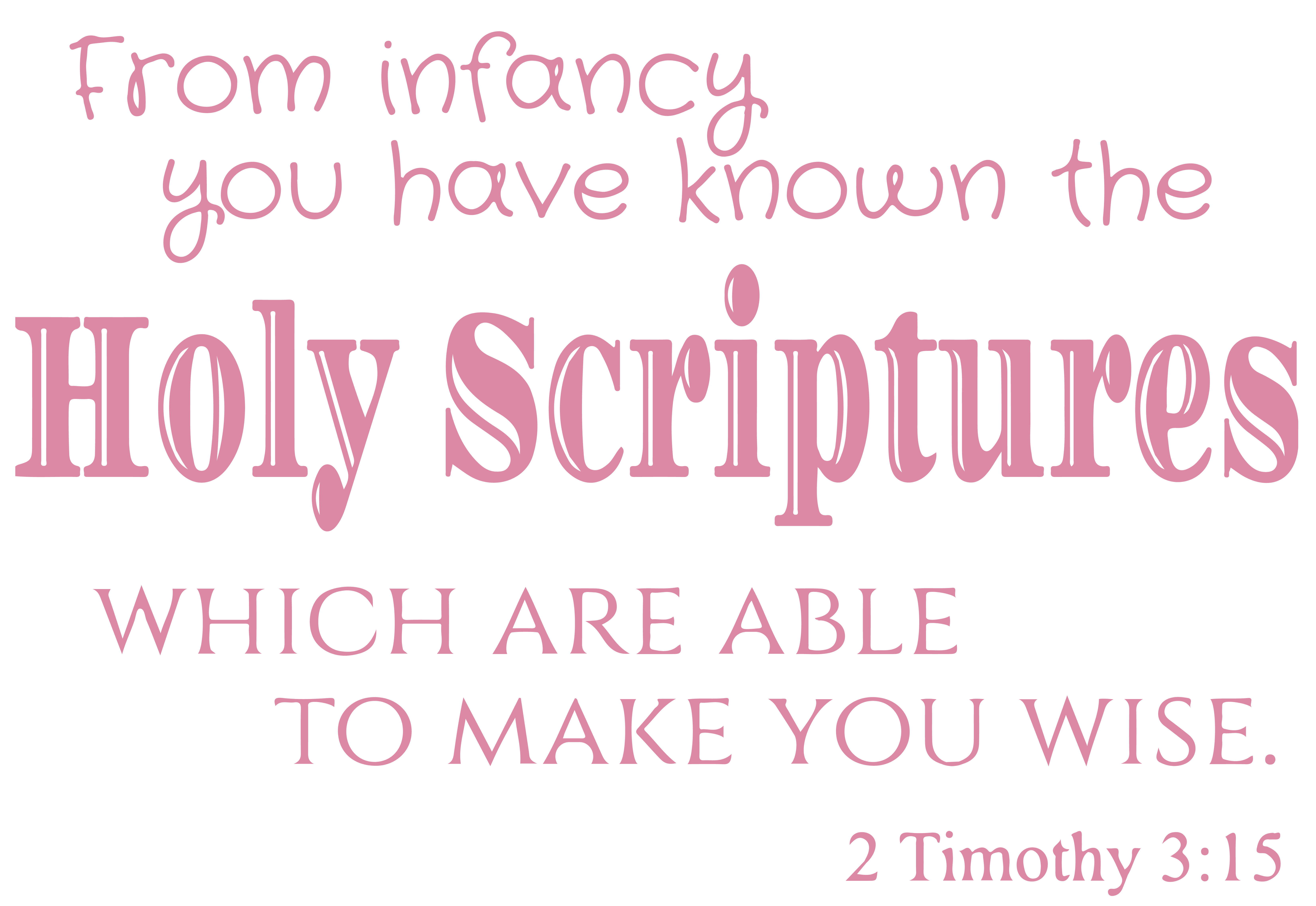 2 Timothy 3:15 - From infancy you have known... Vinyl Decal Sticker ...