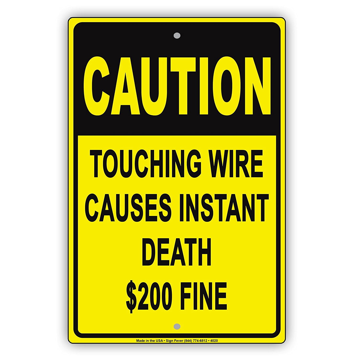 CAUTION Touching Wire Causes Instant Death $200 Fine Humor Gag Jokes ...