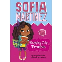 Sofia Martinez Shopping Trip Trouble, (Paperback) - Walmart.com