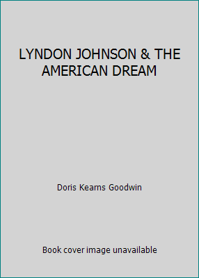 Pre-Owned Lyndon Johnson and the American Dream (Hardcover) 0060122846 ...