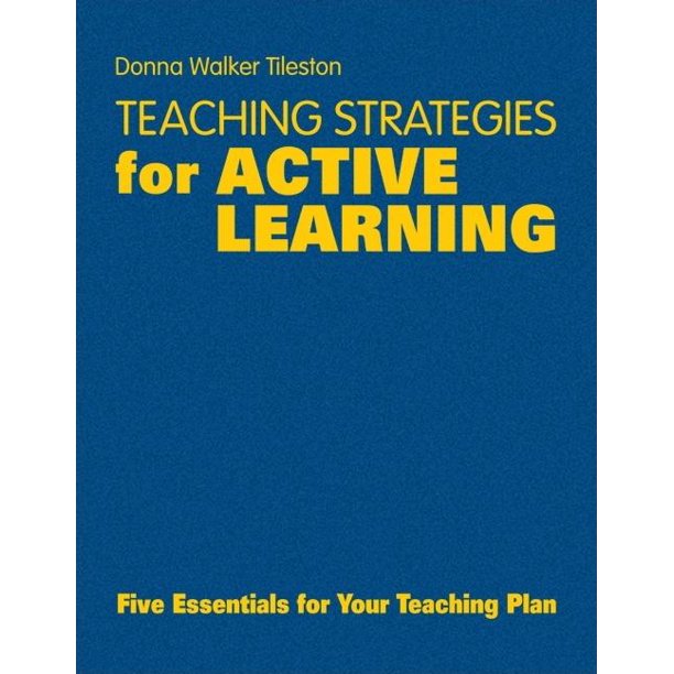 Teaching Strategies for Active Learning: Five Essentials for Your ...