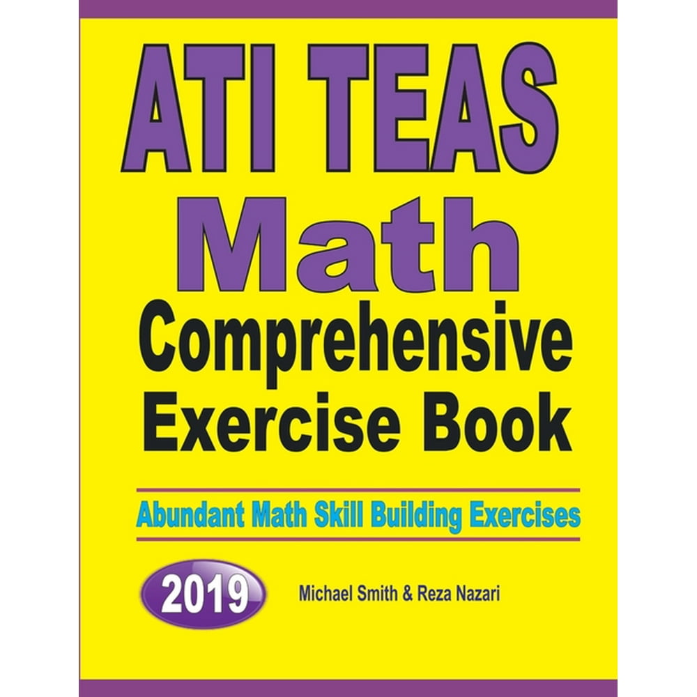 ATI TEAS Math Comprehensive Exercise Book : Abundant Math Skill ...