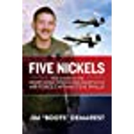 Five Nickels: True Story of the Desert Storm Heroics and Sacrifice of ...