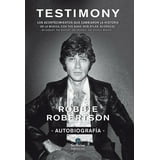 TESTIMONY. AUTOBIOGRAFIA NEO PERSON ROBBIE ROBERTSON | Bodega Aurrera ...
