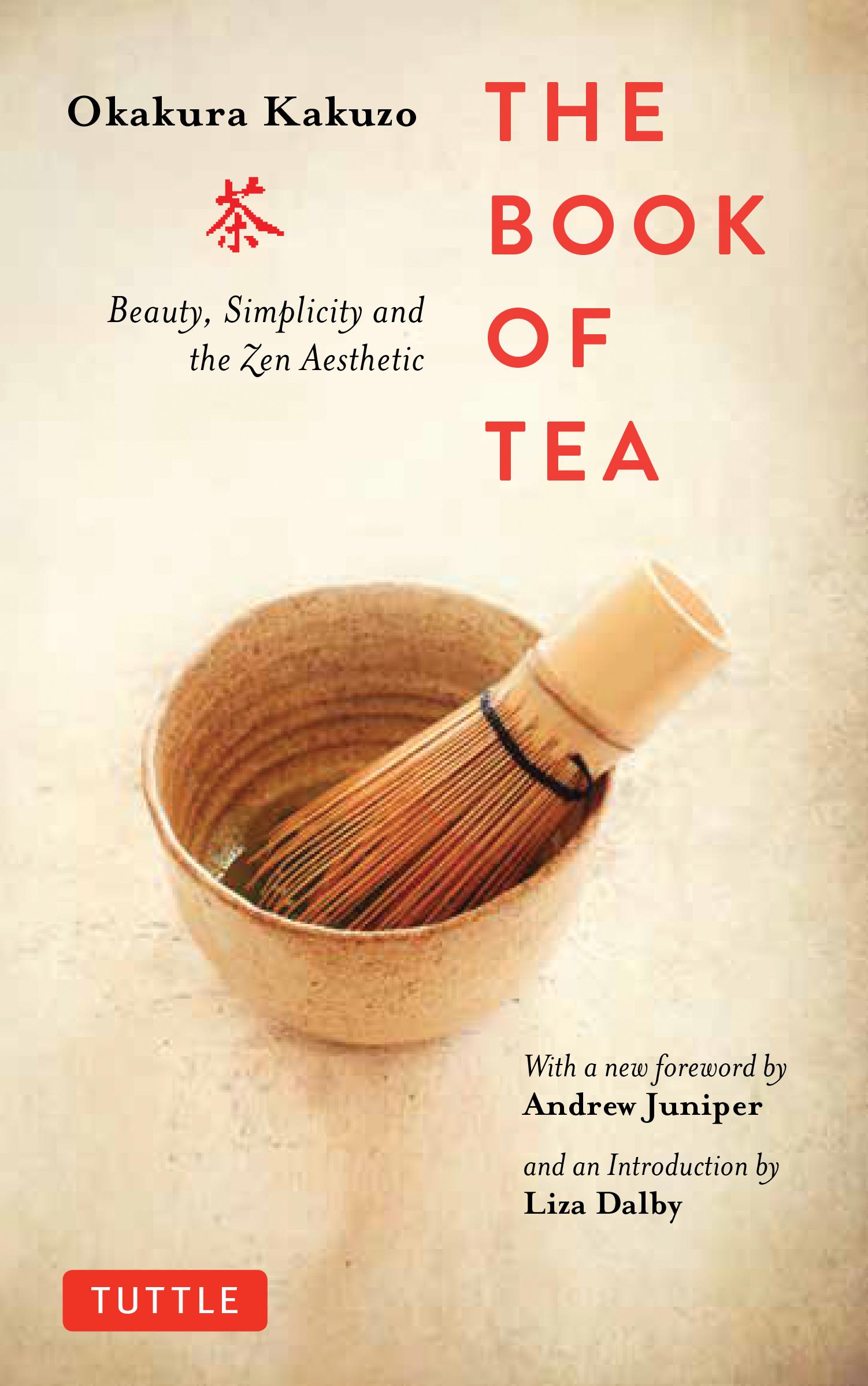 The Book of Tea : Beauty, Simplicity and the Zen Aesthetic (Paperback ...