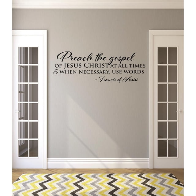 Preach the gospel of Jesus Christ at ll times & when necessary, use ...