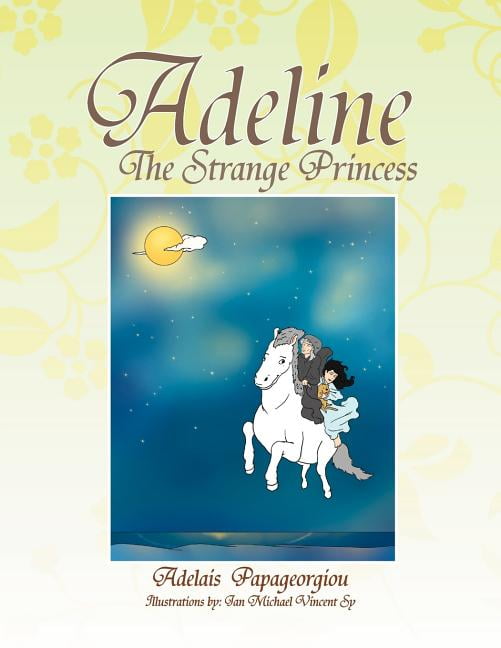 Adeline the Strange Princess - Walmart.com - Walmart.com