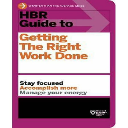 HBR Guide to Getting the Right Work Done | Walmart Canada