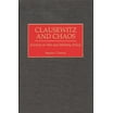 Clausewitz and Chaos: Friction in War and Military Policy, (Hardcover ...