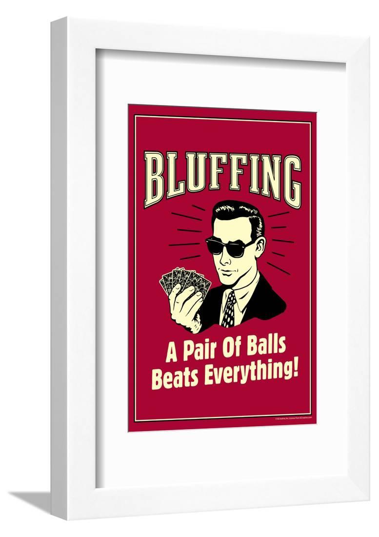 Bluffing A Pair Of Balls Beats Everything Funny Retro Indoor/Outdoor ...