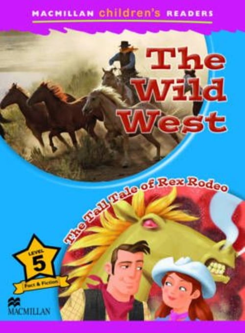 Macmillan Children's Readers - The Wild West - The Tall Tale of Rex ...