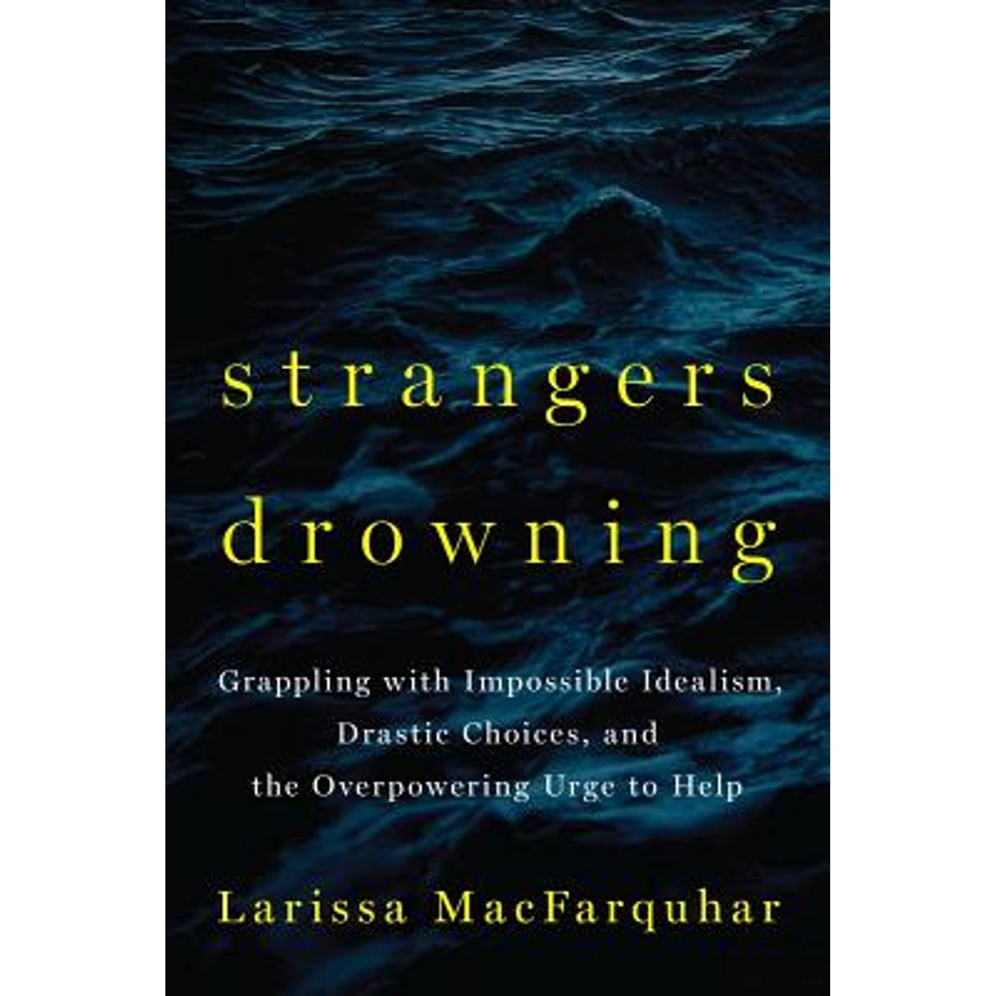 Pre-Owned Strangers Drowning: Grappling with Impossible Idealism ...
