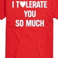 Instant Message - I Tolerate You So Much - Men's Short Sleeve Graphic T ...