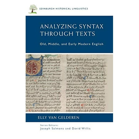 Analyzing Syntax through Texts: Old, Middle, and Early Modern English ...