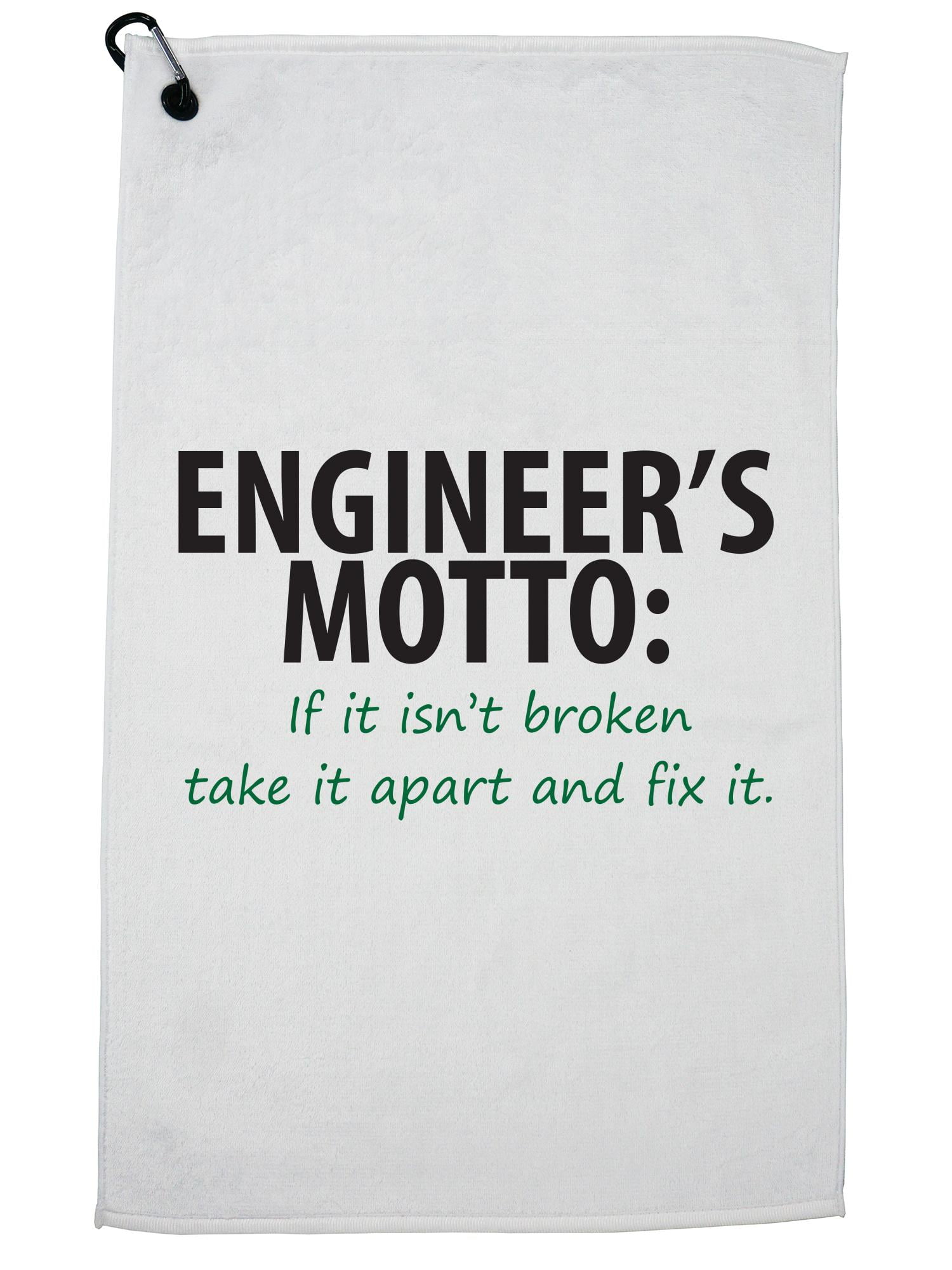 Engineer Motto. If Not Broken Take Apart Fix Golf Towel with Carabiner ...