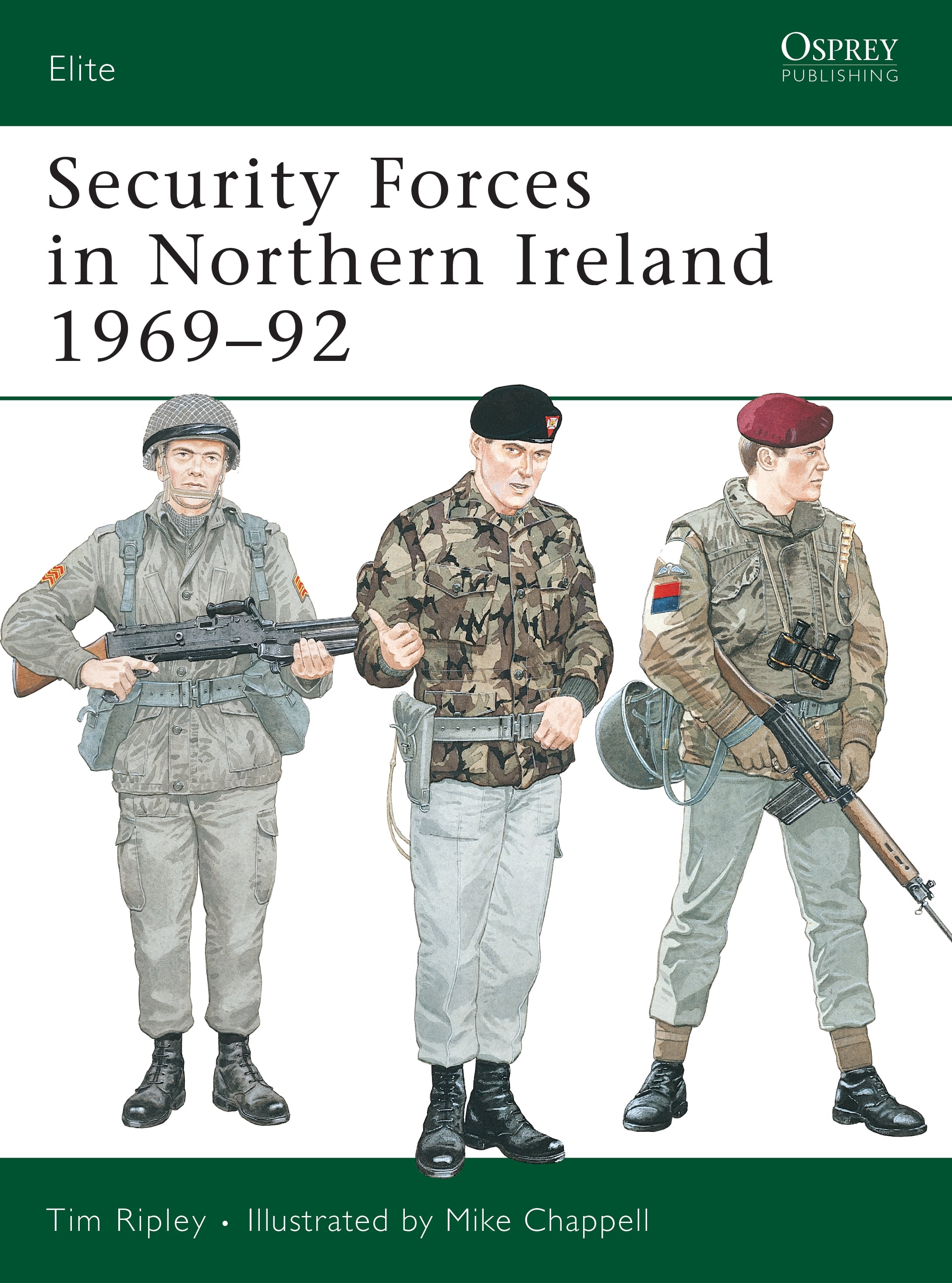 Elite: Security Forces in Northern Ireland 1969–92 (Paperback ...