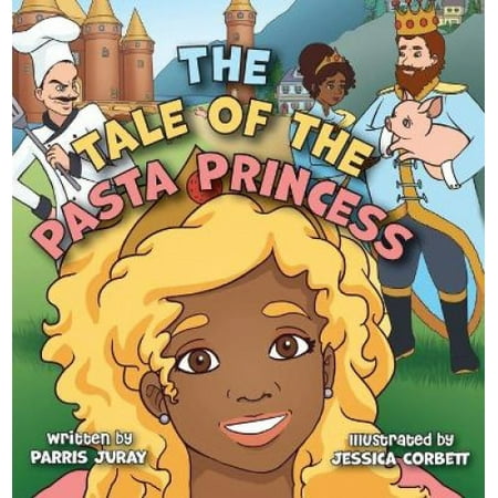 The Tale of The Pasta Princess: A Fairytale Adventure with Endless ...