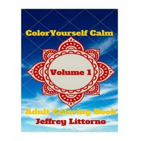Color Yourself Calm, Volume 1: Adult Coloring Book | Walmart Canada