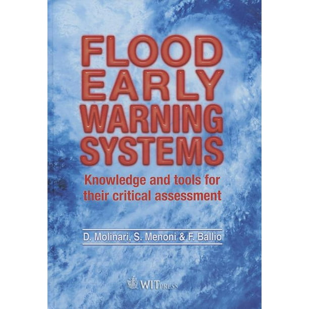 Flood Early Warning Systems: Knowledge and Tools for Their Critical ...
