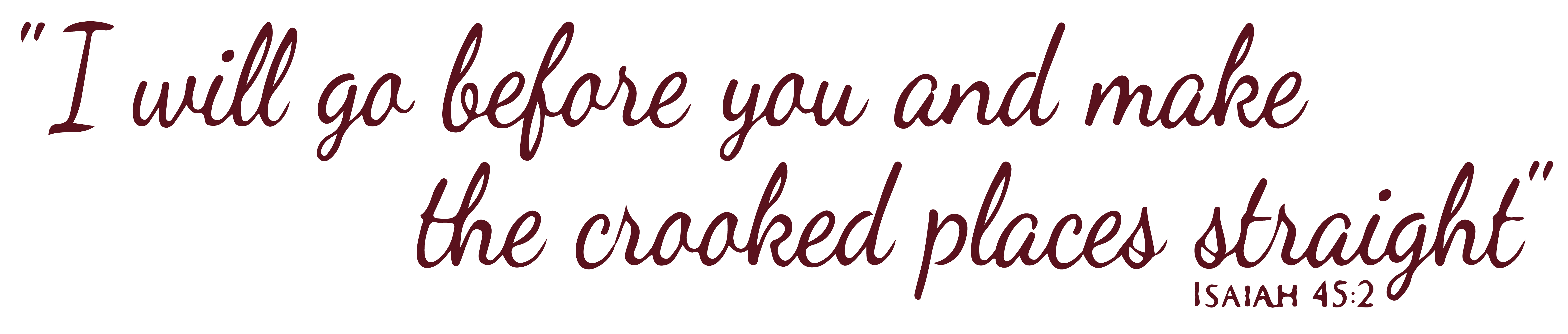 Isaiah 45 2 I Will Go Before You And Make The Vinyl Decal Sticker isaiah-45-2-i-will-go-before-you-and-make-the-vinyl-decal-sticker