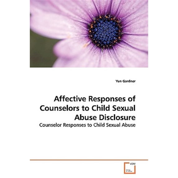 Pre-Owned Affective Responses of Counselors to Child Sexual Abuse ...