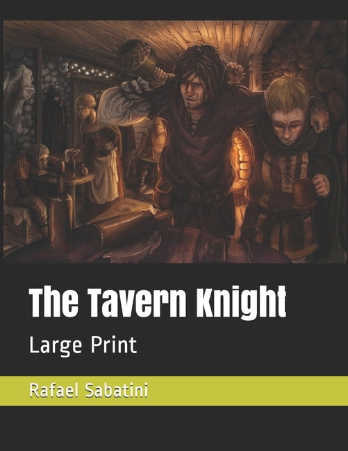 The Tavern Knight : Large Print (Paperback) - Walmart.com